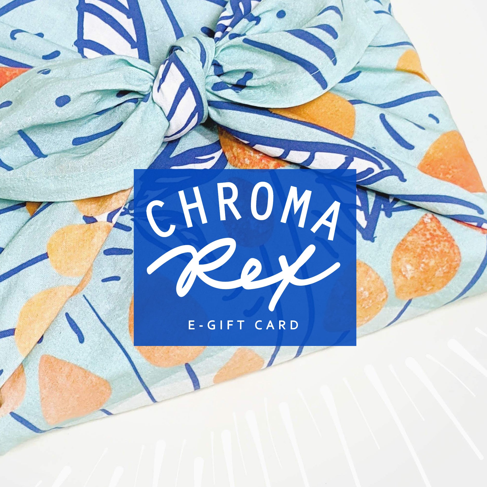 E-Gift Card – Chroma Rex
